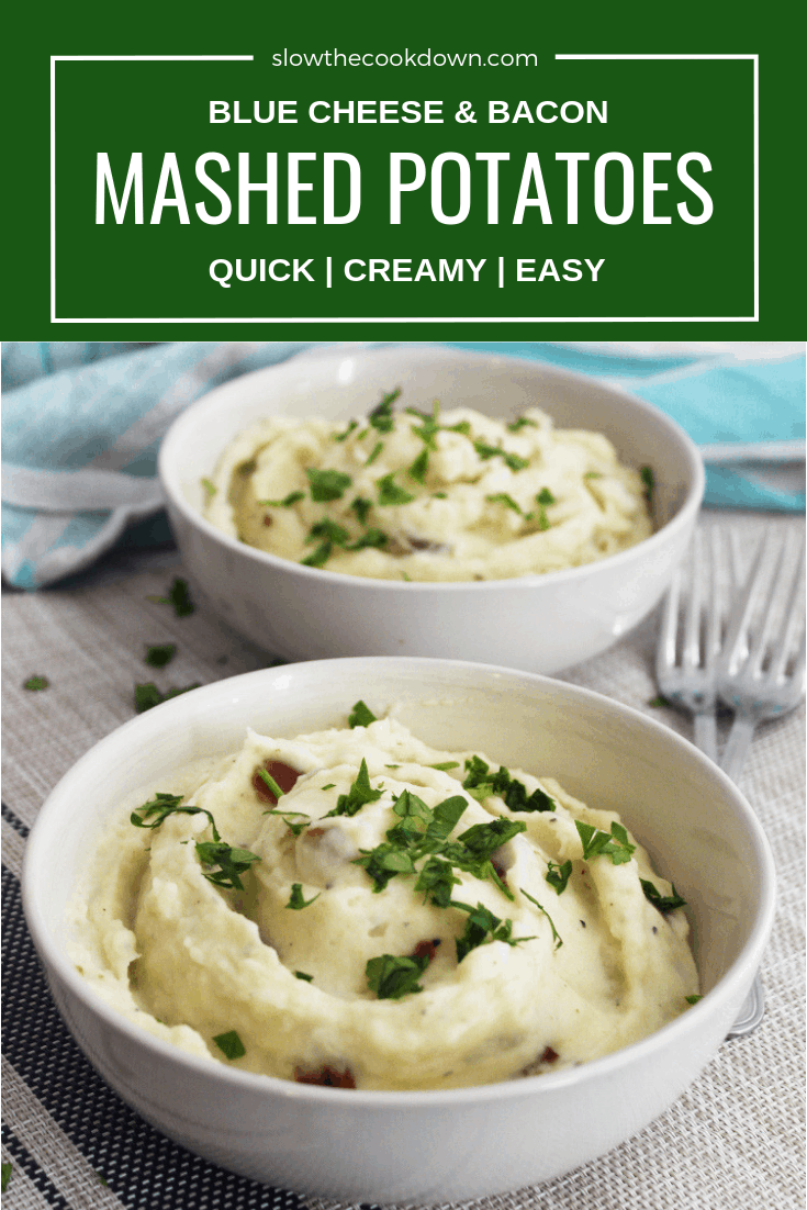 Loaded Blue Cheese Mashed Potatoes with Bacon - Slow The Cook Down