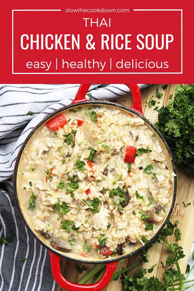 Thai Chicken and Rice Soup - Slow The Cook Down