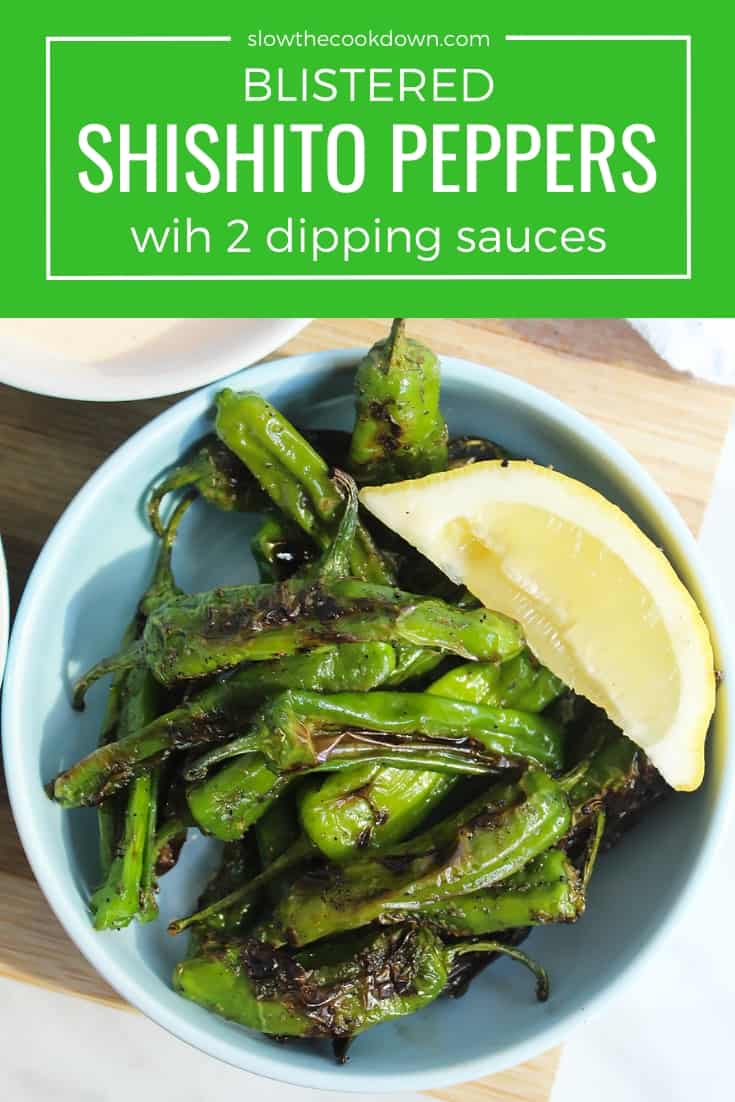 How To Cook Shishito Peppers (With Two Dipping Sauces) - Slow The Cook Down