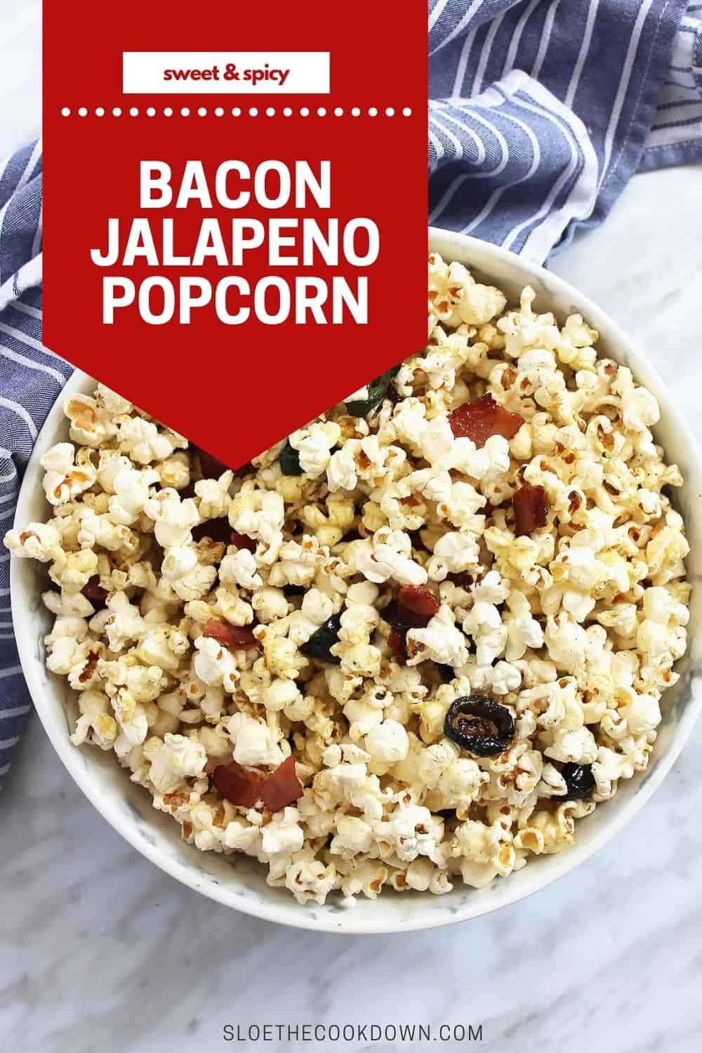 Bacon Jalapeño Popcorn (Sweet and Spicy) - Slow The Cook Down