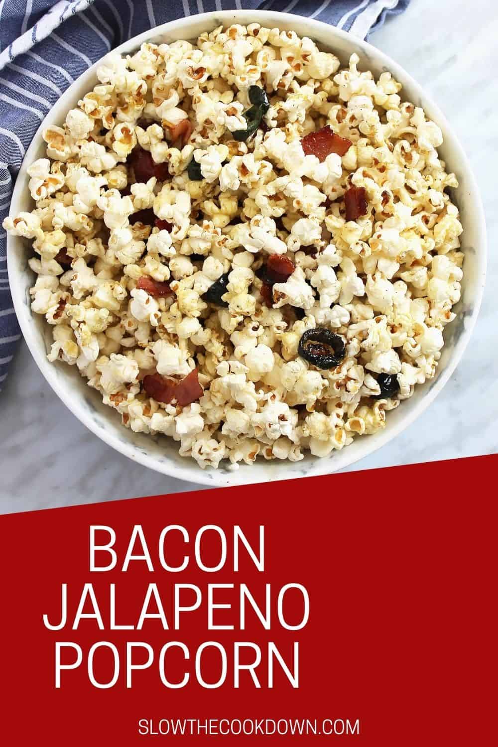 Bacon Jalapeño Popcorn (Sweet and Spicy) - Slow The Cook Down