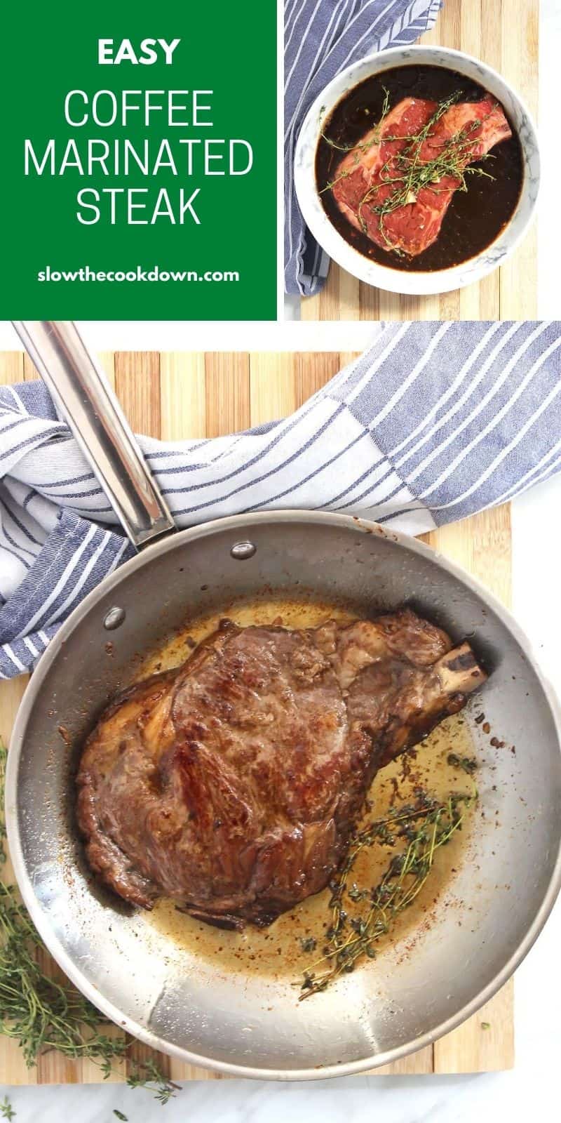 Coffee Marinated Steak (Reversed Seared) - Slow The Cook Down