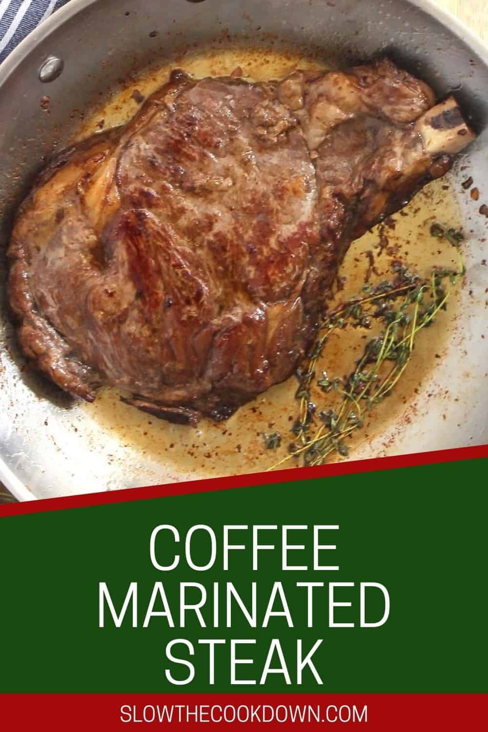 Coffee Marinated Steak (Reversed Seared) - Slow The Cook Down