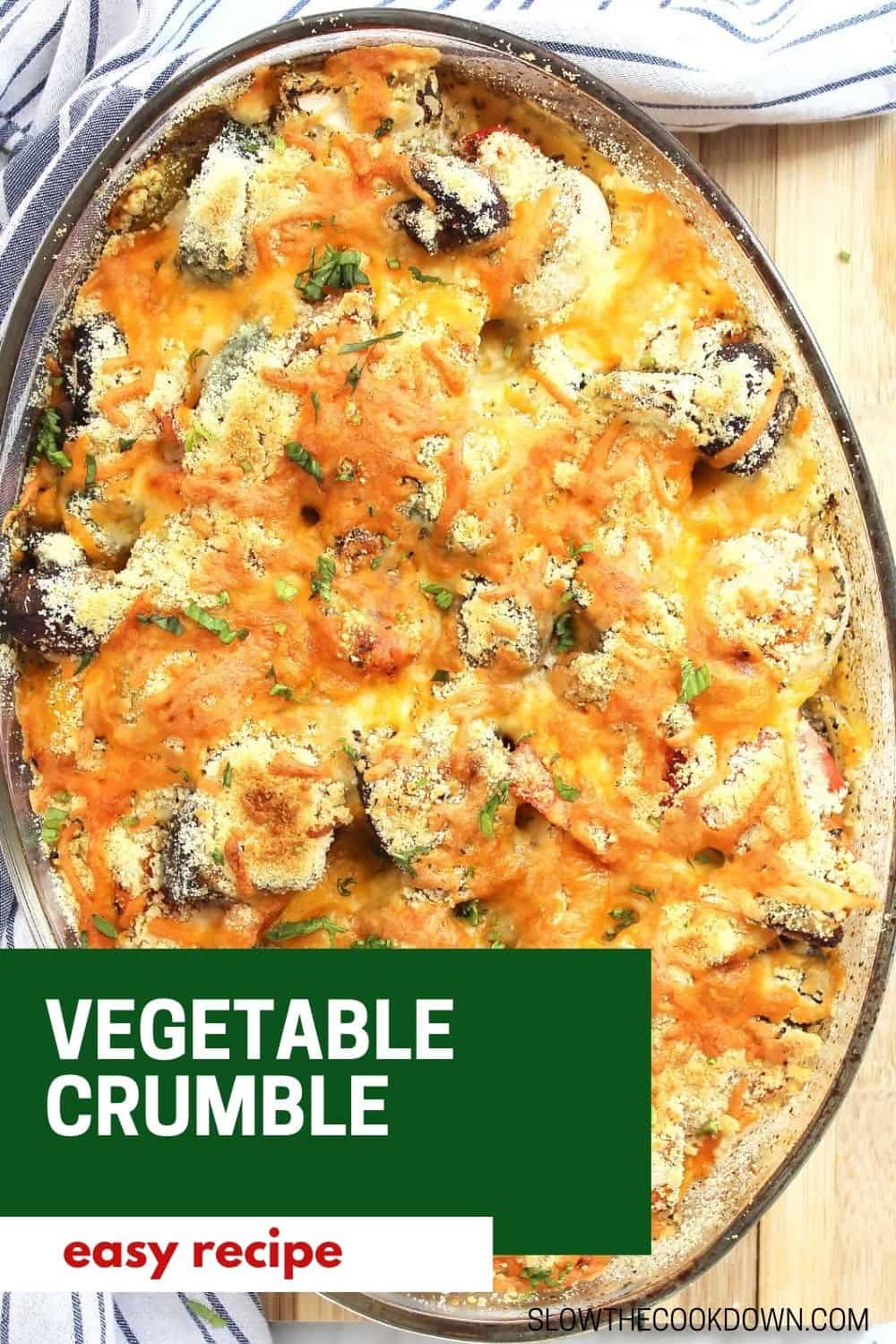 Vegetable Crumble - Slow The Cook Down