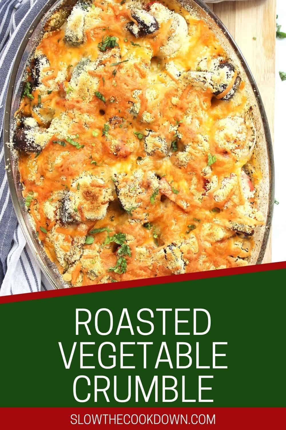 Vegetable Crumble - Slow The Cook Down