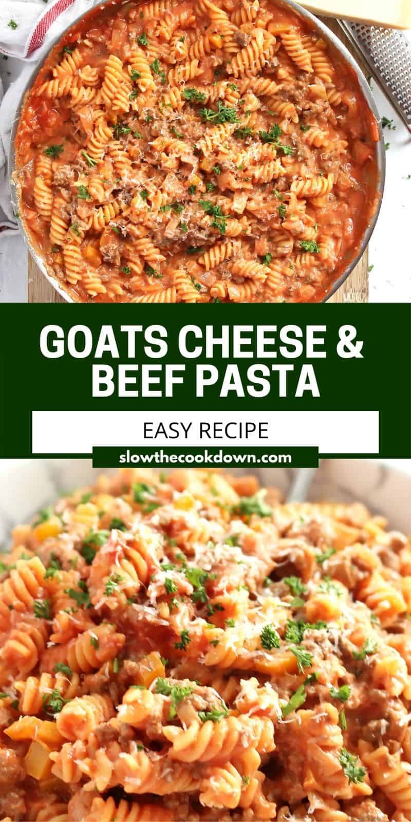 Creamy Goats Cheese Pasta with Beef - Slow The Cook Down