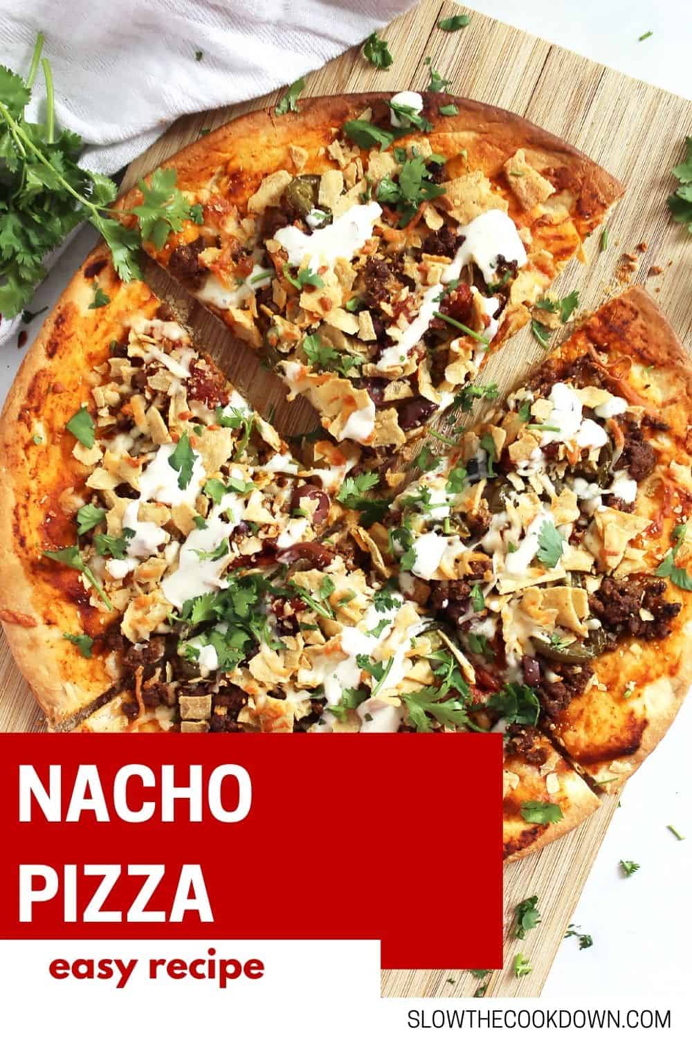 Nacho Pizza - Slow The Cook Down
