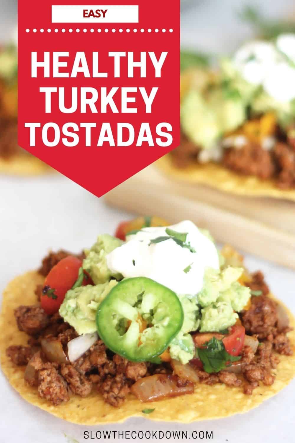 Ground Turkey Tostadas - Slow The Cook Down