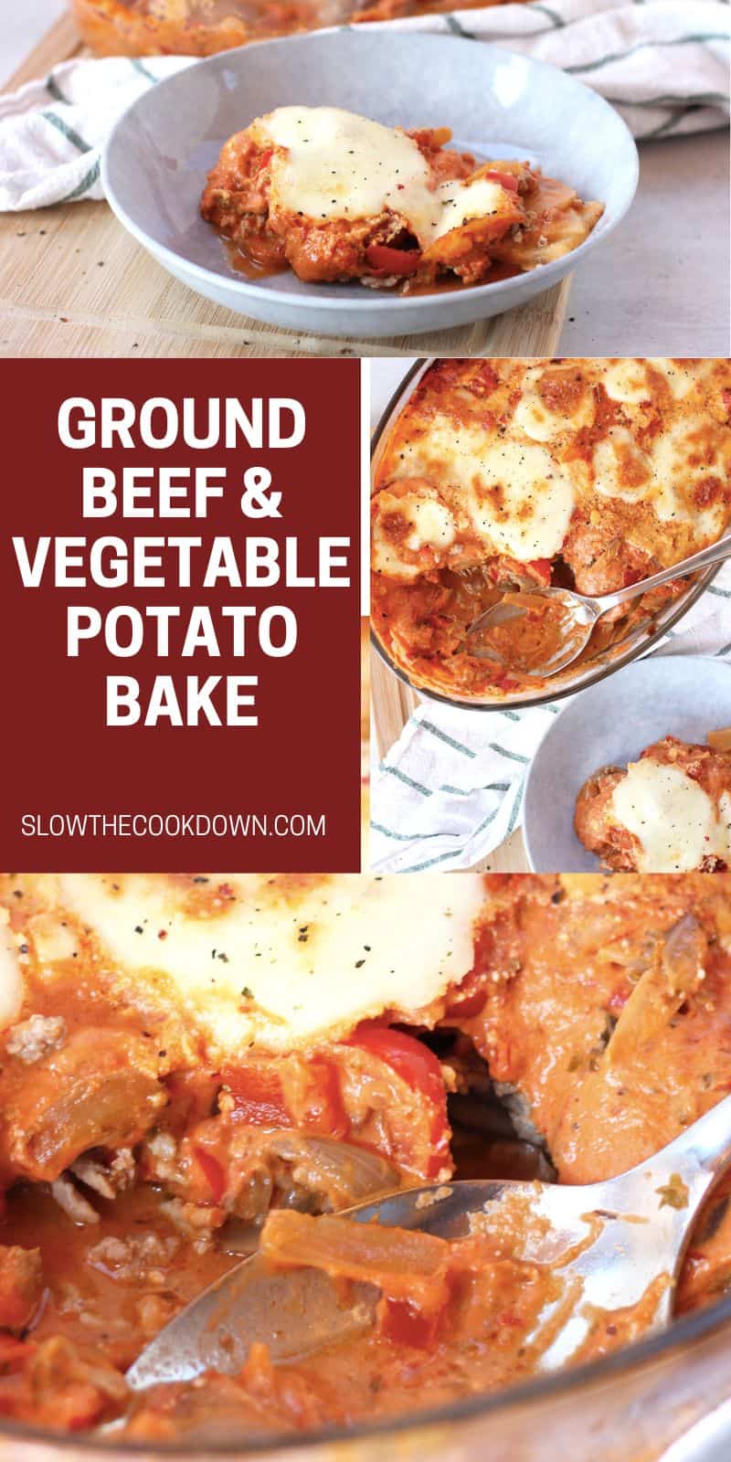 Cheesy Ground Beef and Vegetable Potato Bake - Slow The Cook Down