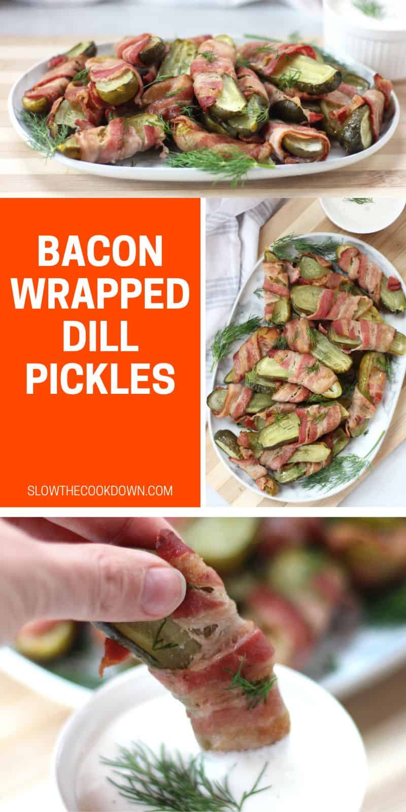 Bacon Wrapped Dill Pickles - Slow The Cook Down